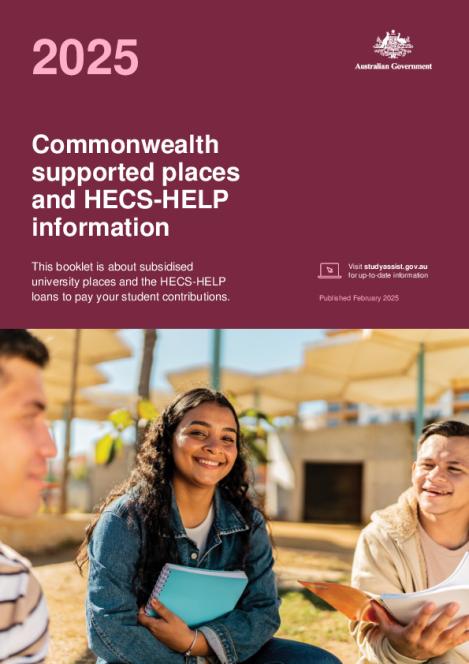 2025 Commonwealth supported places and HECS-HELP information booklet - Study Assist, Australian ...